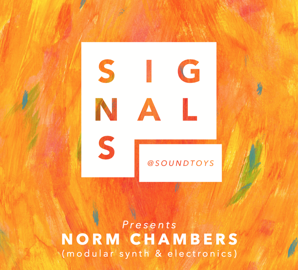 SIGNALS: Norm Chambers - Soundtoys